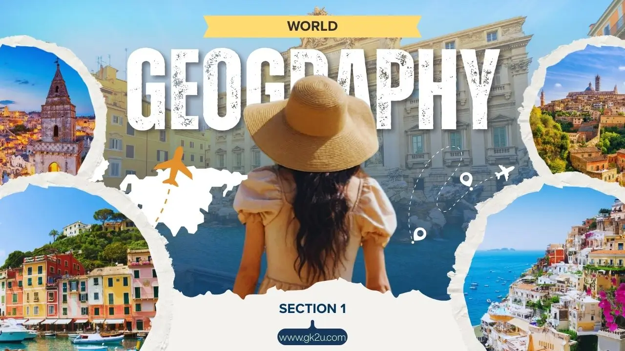 World Geography General Knowledge: Important Facts, Topics, and MCQs ...